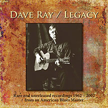 Music Review: Dave Ray’s ‘Legacy’ – By Jeff Burger